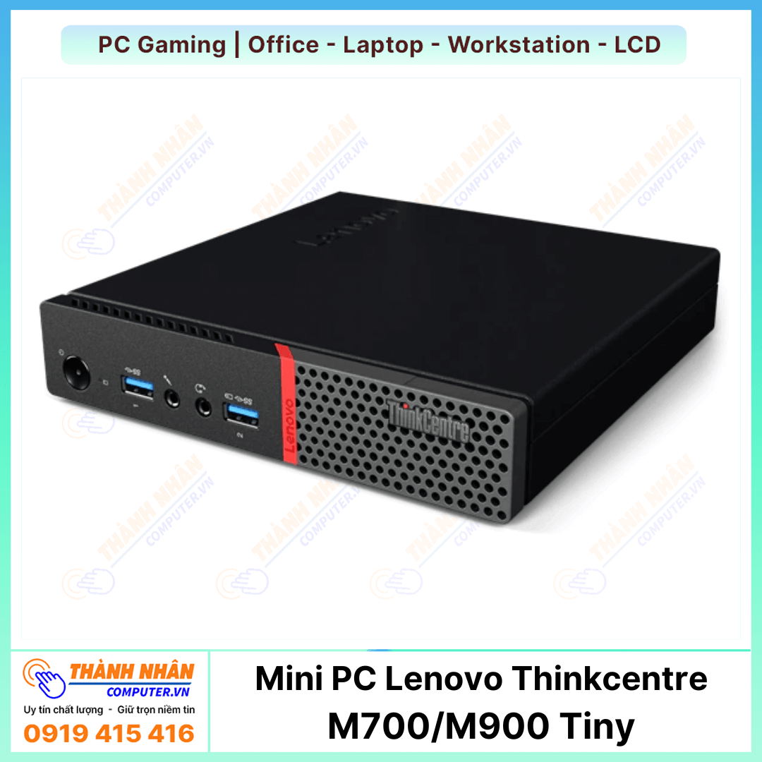 Máy tính mini PC để bàn Lenovo Thinkcentre M700/M900 Tiny thế hệ 6 Ram 8Gb SSD 256Gb
